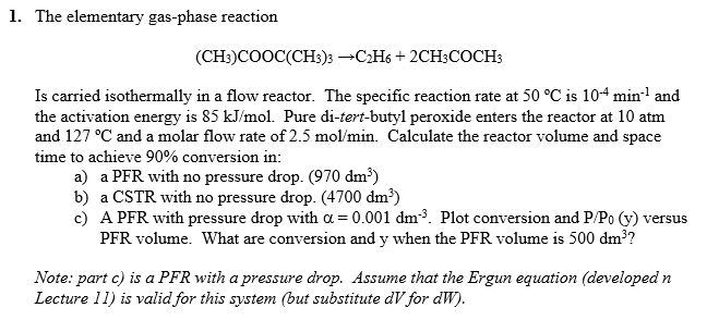 Solved 1. The elementary gas-phase reaction Is carried | Chegg.com