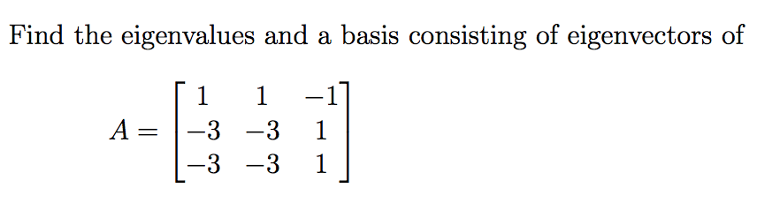 Solved Find the eigenvalues and a basis consisting of | Chegg.com