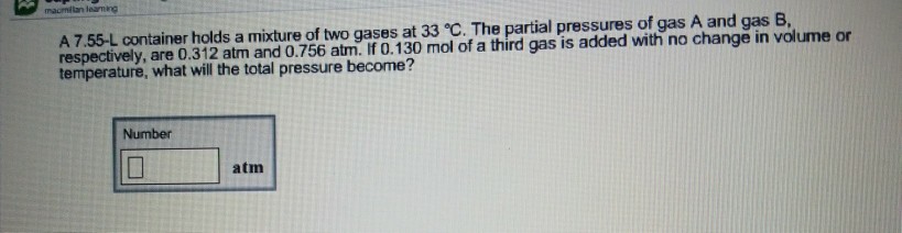 Solved A 7.55-L container holds a mixture of two gases at 33 | Chegg.com