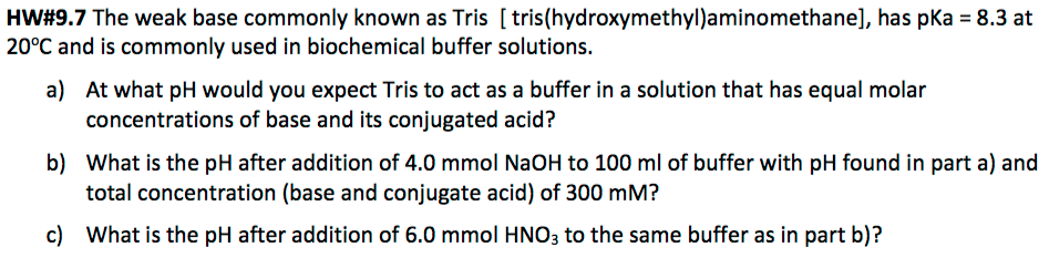 Solved The weak base commonly known as Tris | Chegg.com