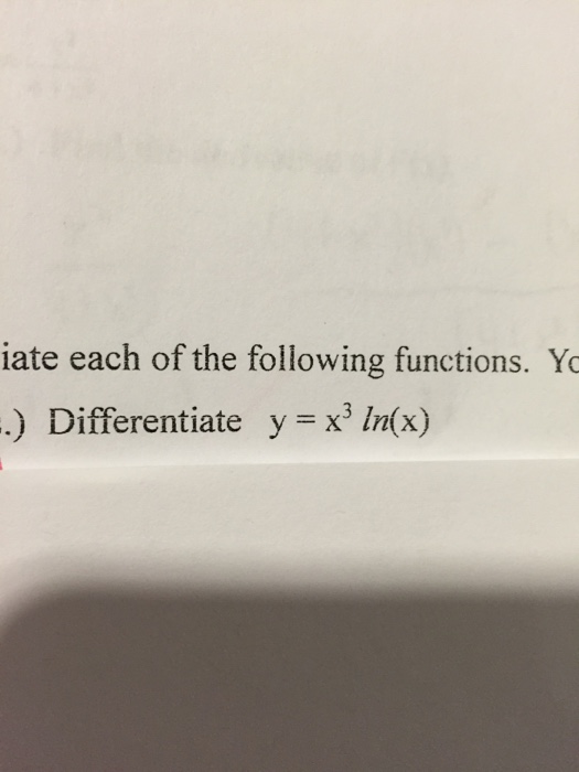 Solved Differentiate y = x^3 ln(x) | Chegg.com