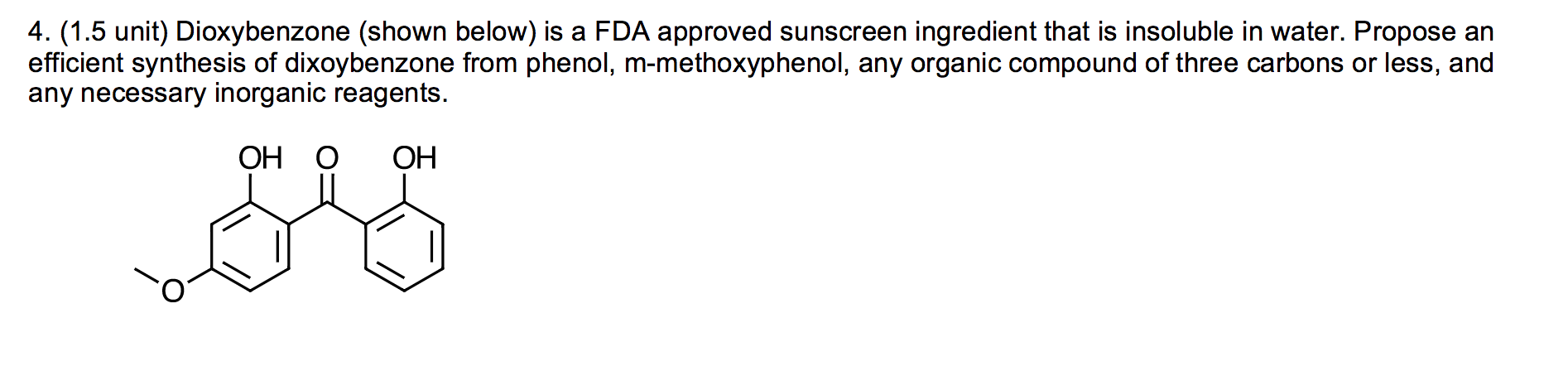 Solved Dioxybenzone (shown below) is a FDA approved | Chegg.com