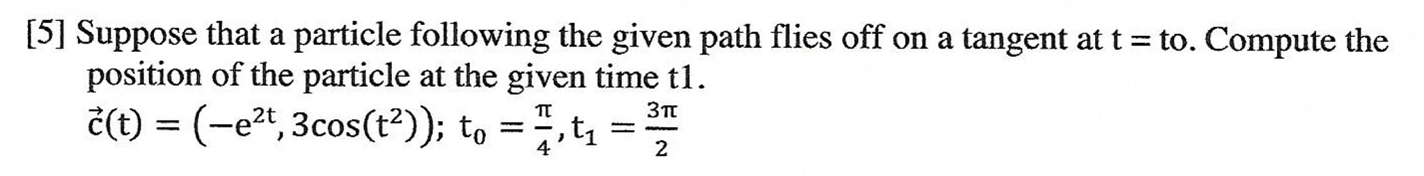 Solved Suppose that a particle following the given path | Chegg.com