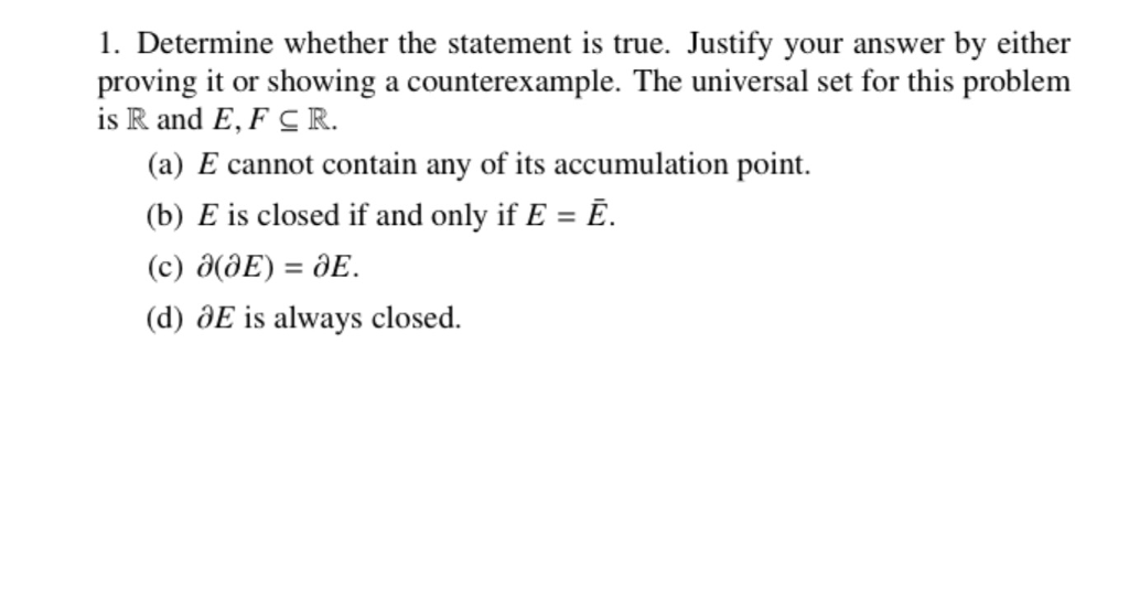 Solved 1. Determine whether the statement is true. Justify | Chegg.com