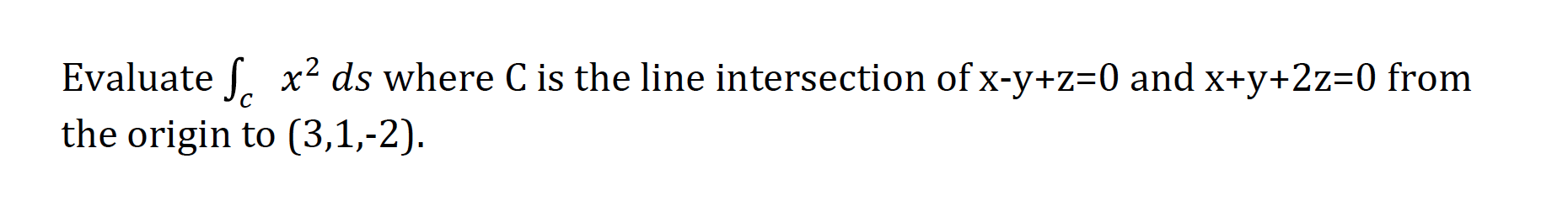 Solved Evaluate integral_c x^2 ds where C is the line | Chegg.com