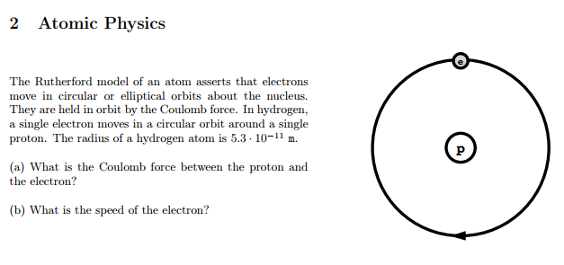 Solved 2 Atomic Physics The Rutherford model of an atom | Chegg.com