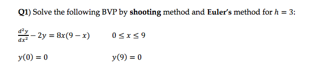 Solved Solve the following BVP by shooting method and | Chegg.com