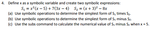 Solved 4 Define X As A Symbolic Variable And Create Two 