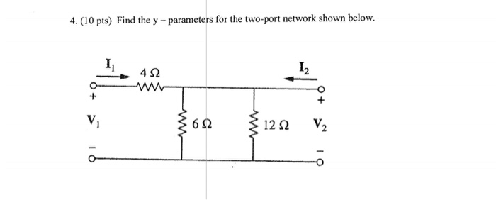 Solved 4. (10 pts) Find the y-parameters for the two-port | Chegg.com