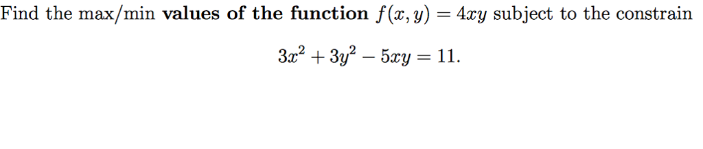 Solved Find the max/min values of the function f(x,y) 4xy | Chegg.com