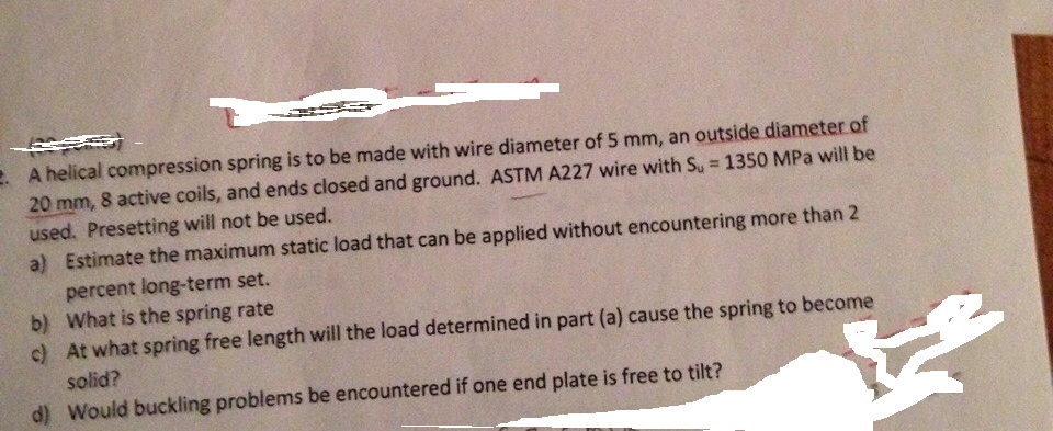 Solved A helical compression spring is to be made with wire | Chegg.com