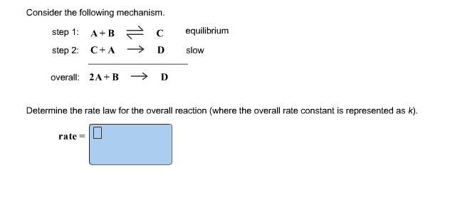 Solved: Consider The Following Mechanism. Determine The Ra... | Chegg.com