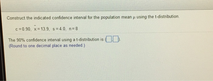 Solved Construct the indicated confidence interval for the | Chegg.com