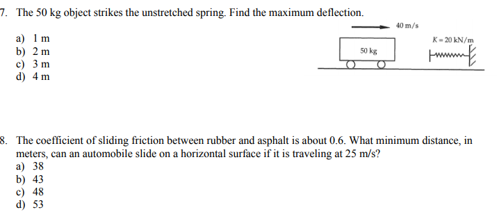 Solved 7. The 50 kg object strikes the unstretched spring. | Chegg.com