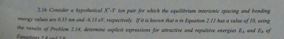 Solved 2.16 Consider a hypothetical X-Y ion pair for which | Chegg.com