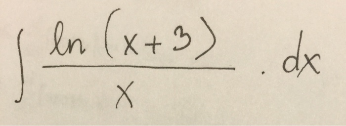 Solved Integral ln(x + 3)/x . dx | Chegg.com