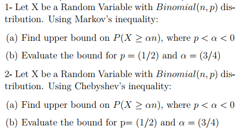 Solved 1- Let X be a Random Variable with Binomial(n, p) | Chegg.com