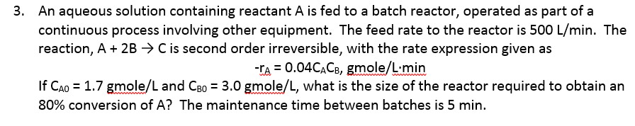 Solved An aqueous solution containing reactant A is fed to a | Chegg.com