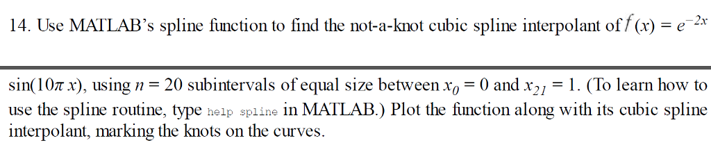 Solved Use MATLAB's spline function to find the not-a-knot | Chegg.com
