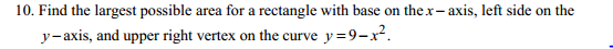Solved 10. Find the largest possible area for a rectangle | Chegg.com