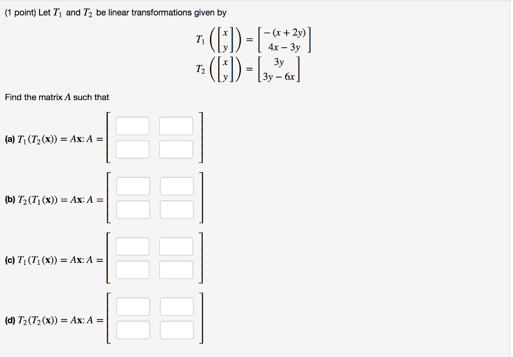Solved (1 point) Let T1 and T2 be linear transformations | Chegg.com