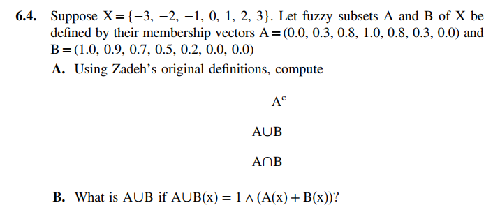 Solved 6.4. Suppose X= {-3,-2,-1, 0, 1, 2, 3). Let fuzzy | Chegg.com