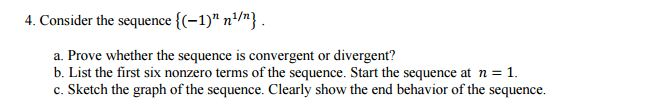 Solved 4. Consider the sequence (-1)n n1/n). a. Prove | Chegg.com