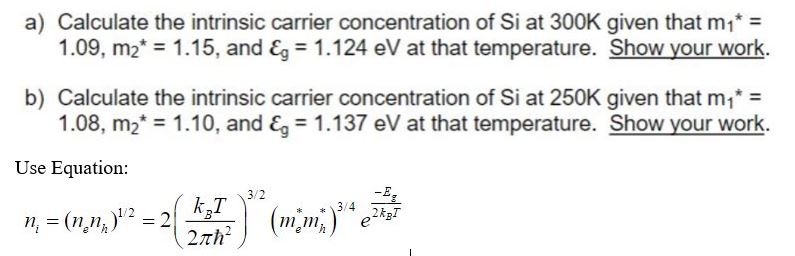 Solved a) Calculate the intrinsic carrier concentration of | Chegg.com