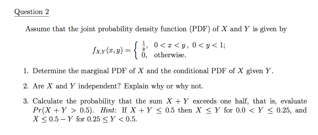 Solved Question 2 Assume that the joint probability density | Chegg.com