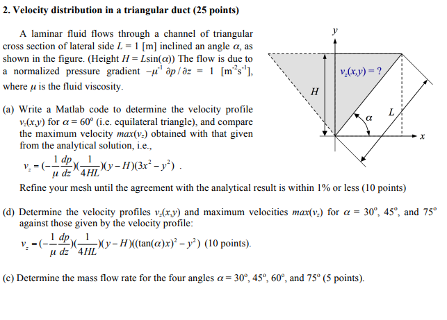 Solved 2. Velocity distribution in a triangular duct (25 | Chegg.com