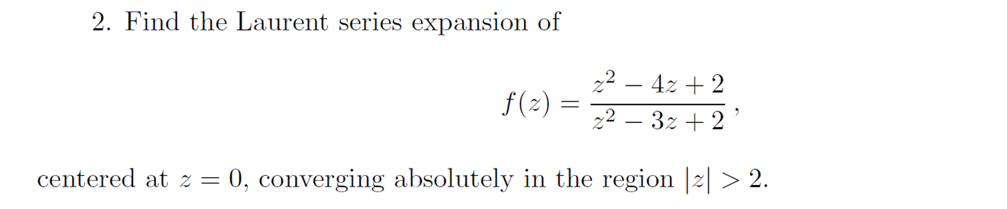 Solved Find the Laurent series expansion of f(x) = z^2 - 4z | Chegg.com
