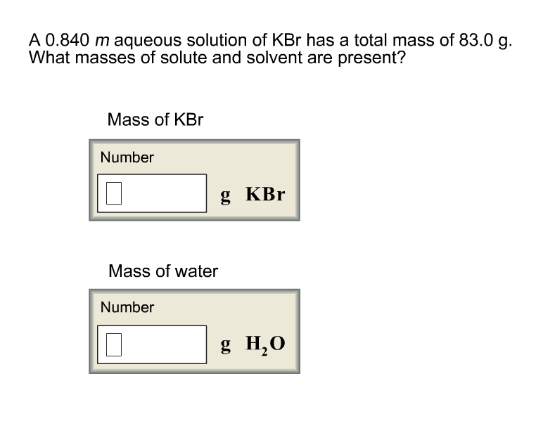 Solved A 0.840 m aqueous solution of KBr has a total mass of | Chegg.com