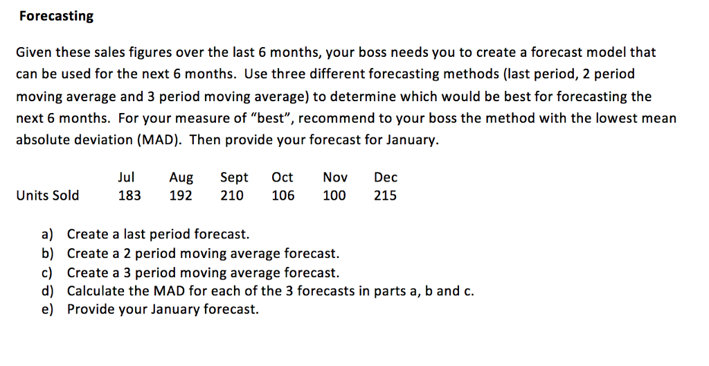 Solved Forecasting Given these sales figures over the last 6 | Chegg.com