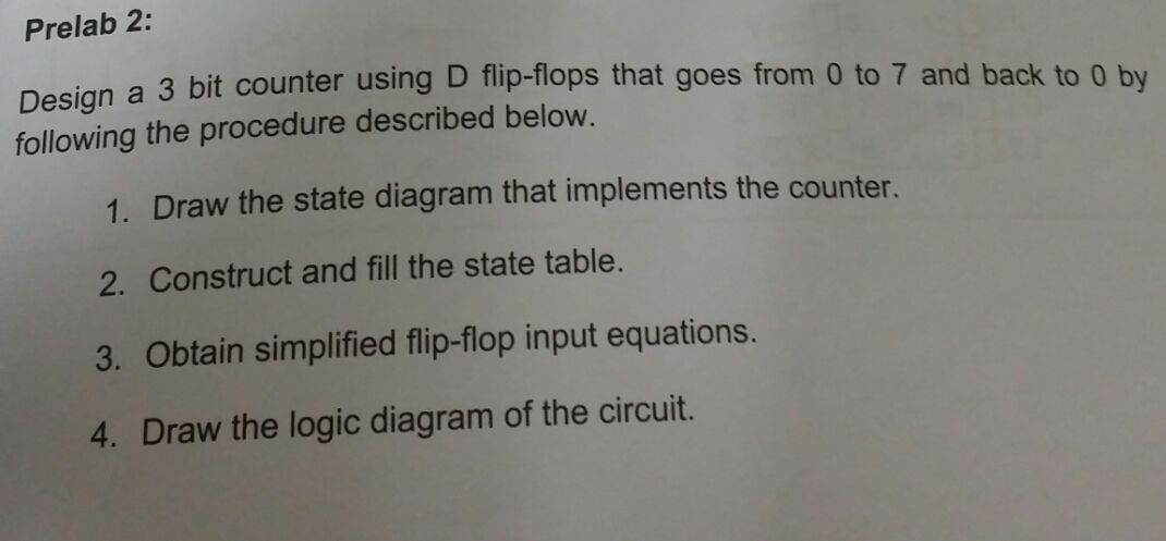 Solved Design a 3 bit counter using D flip-flops that goes | Chegg.com