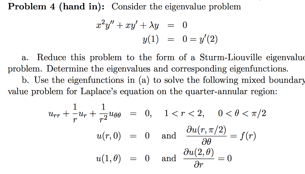 Solved Problem 4 (hand in): Consider the eigenvalue problem | Chegg.com Solved Problem 4 (hand in): Consider the eigenvalue problem | Chegg.com