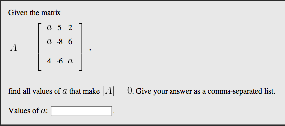 Solved Given the matrix A = find all values of a that make | Chegg.com