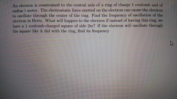 Solved An electron is constrained to the central axis of a | Chegg.com