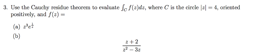 Solved: Use The Cauchy Residue Theorem To Evaluate F_c F(z... | Chegg.com