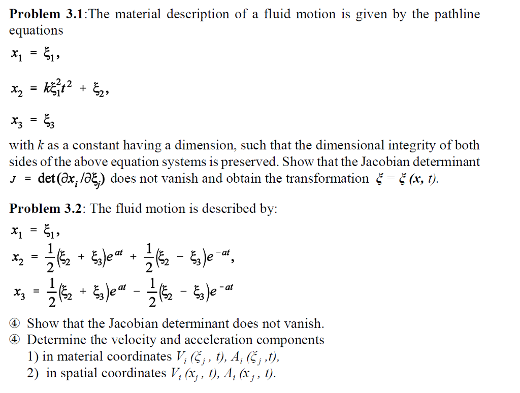 Solved Problem 3.1:The material description of a fluid | Chegg.com