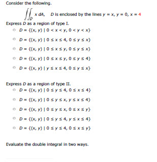 Solved Consider the following. double integral_D x dA, D Is | Chegg.com