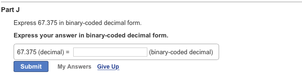 Solved Part J Express 67.375 in binary-coded decimal form | Chegg.com