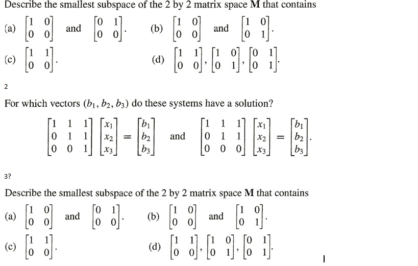 Solved Describe the smallest subspace of the 2 by 2 matrix | Chegg.com