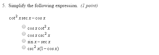 Solved 2. Simplify the expression. (1 point 1 sin X csc x 1 | Chegg.com