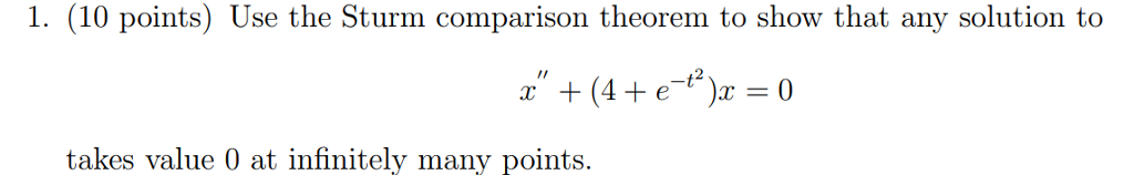 Solved 1. (10 points) Use the Sturm comparison theorem to | Chegg.com