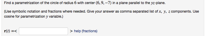 Solved Find a parametrization of the circle of radius 6 with | Chegg.com