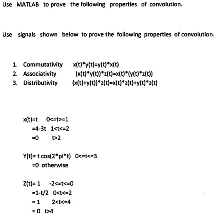 Use MATLAB to prove the following properties of | Chegg.com