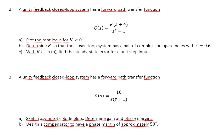 Solved 2 A Unity Feedback Closed Loop System Has A Forward