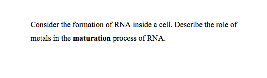Solved Consider the formation of RNA inside a cell. Describe | Chegg.com