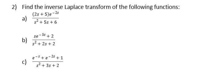 Solved 2) Find the inverse Laplace transform of the | Chegg.com