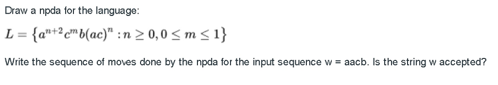 Solved Draw a npda for the language: (ac) n 2
